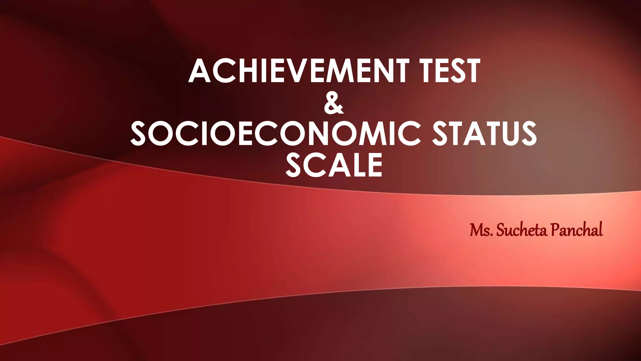 Achievement test and socioeconomic status scale | PPTX