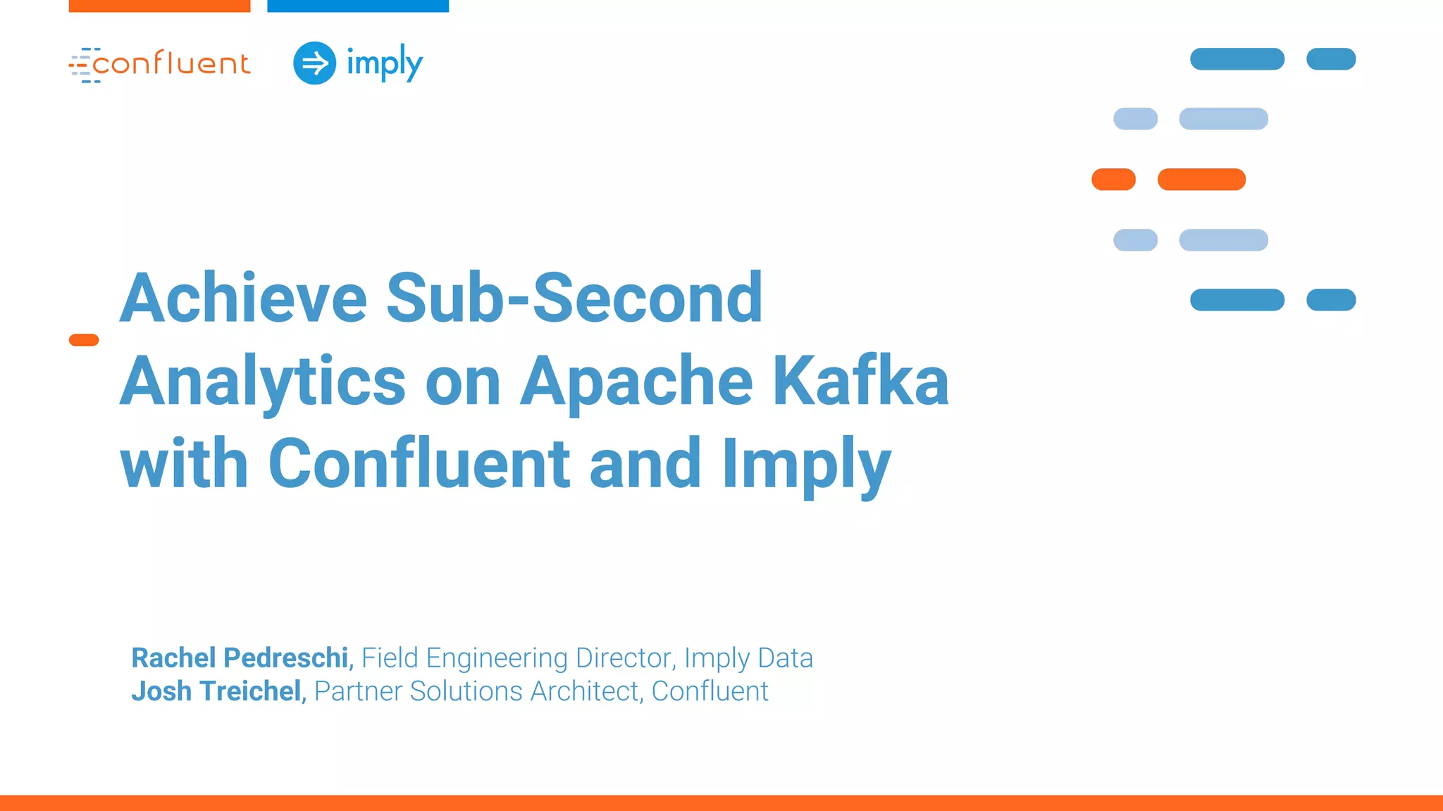 Achieve Sub Second Analytics On Apache Kafka With Confluent And Imply Ppt 9204