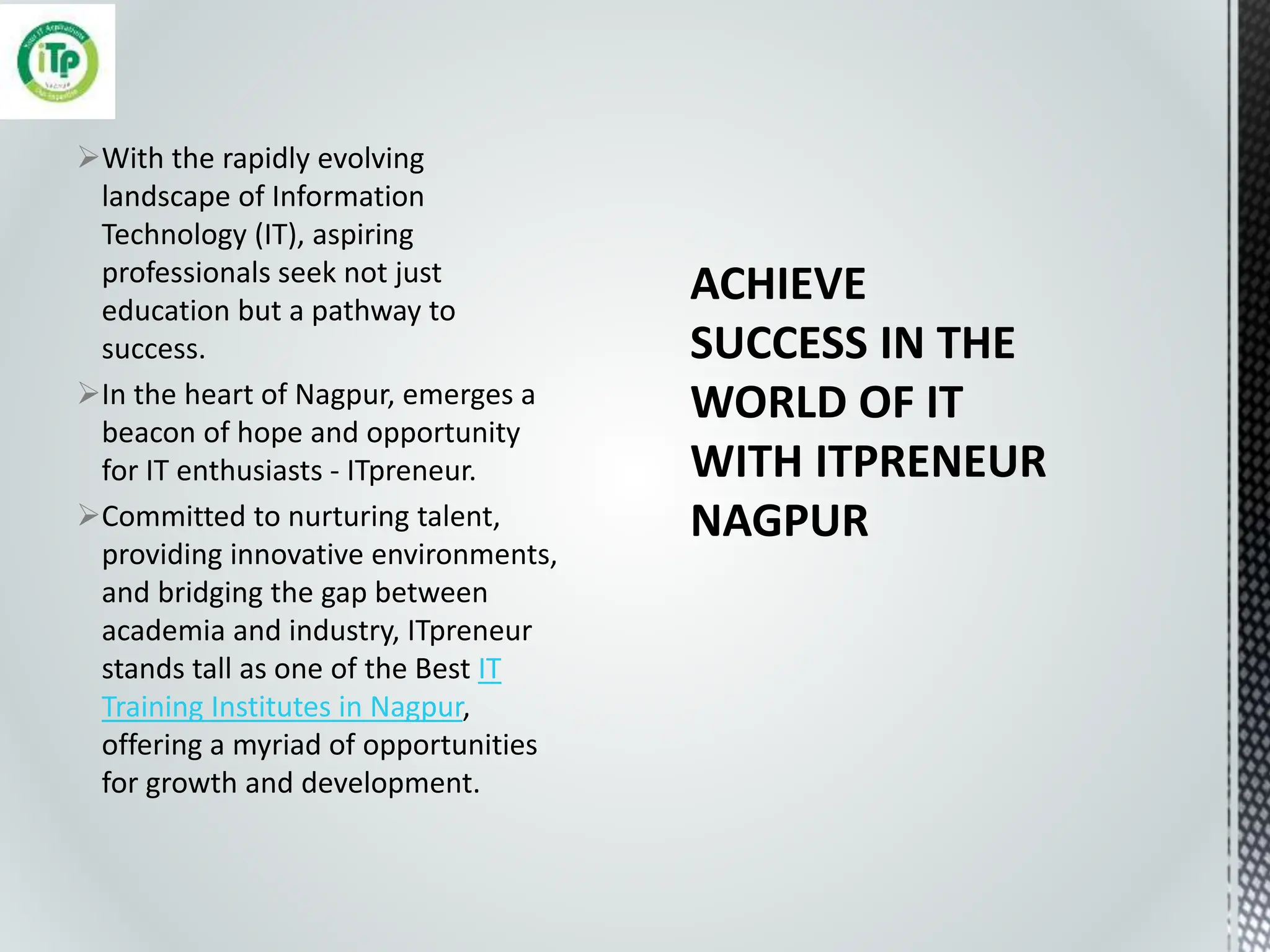ACHIEVE SUCCESS IN THE WORLD OF IT WITH ITPRENEUR NAGPUR.pptx