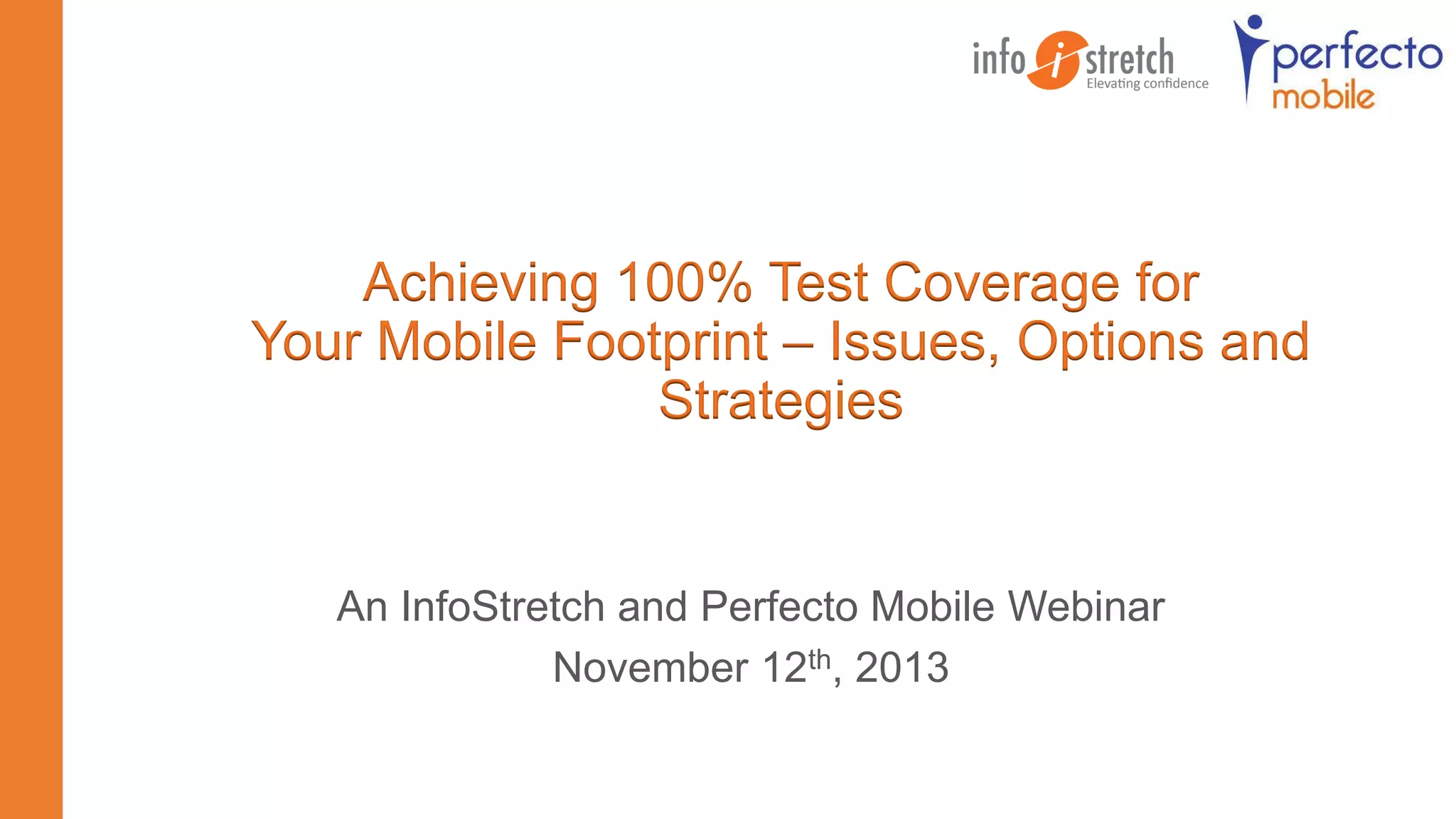 Achieving 100% mobile test coverage perfecto mobile | PPT