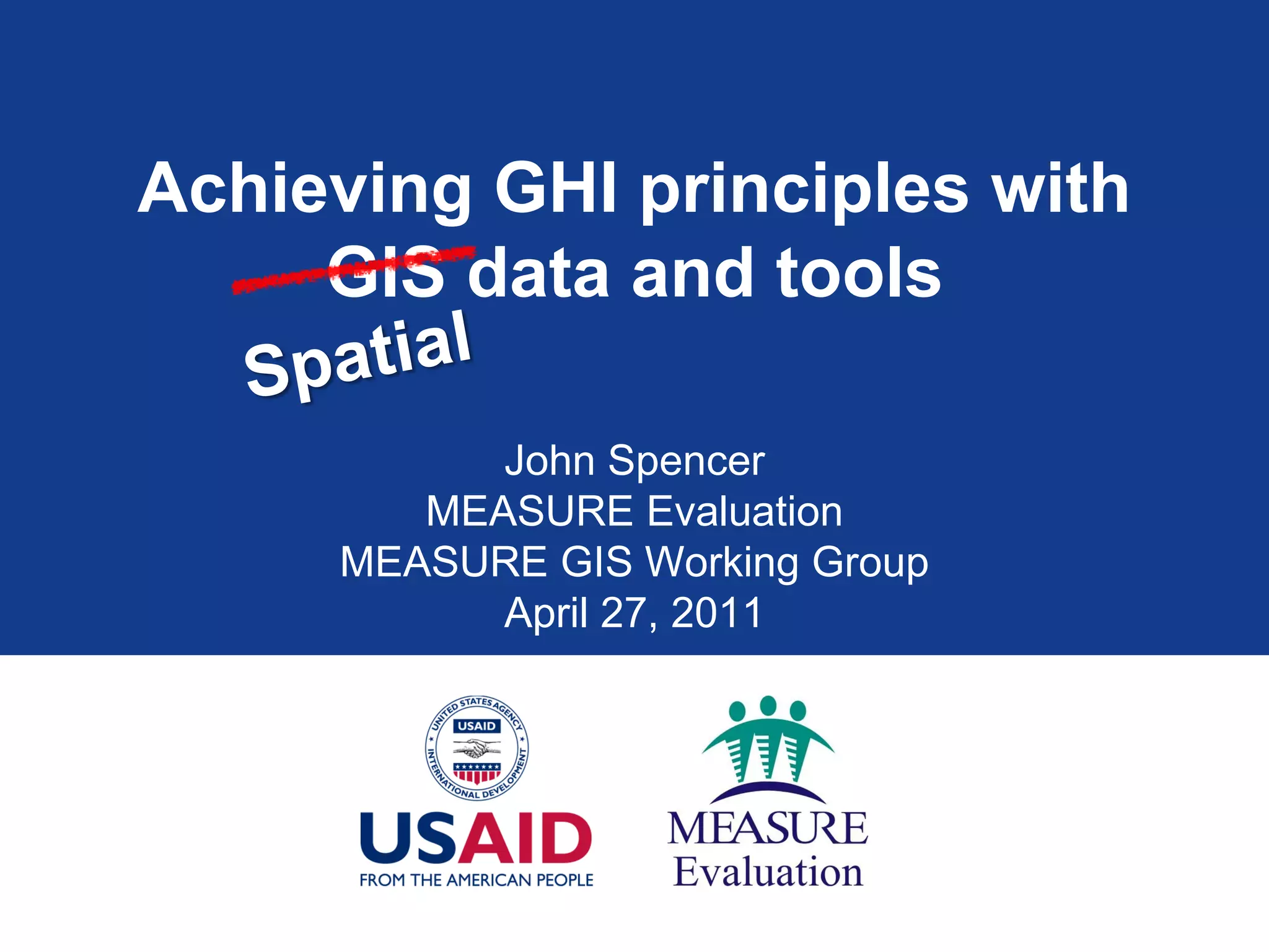 Achieving GHI Principles with GIS Data Tools | PPT