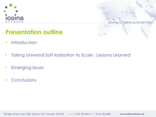 Achieving Universal Salt Iodization: Lessons learned and Emerging ...