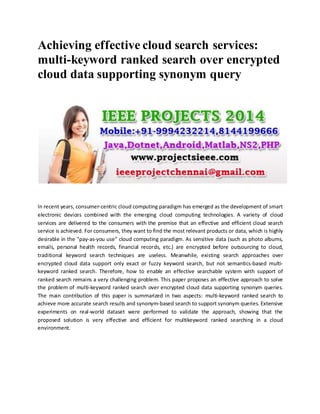 Achieving effective cloud search services multi keyword ranked search over encrypted cloud data ...