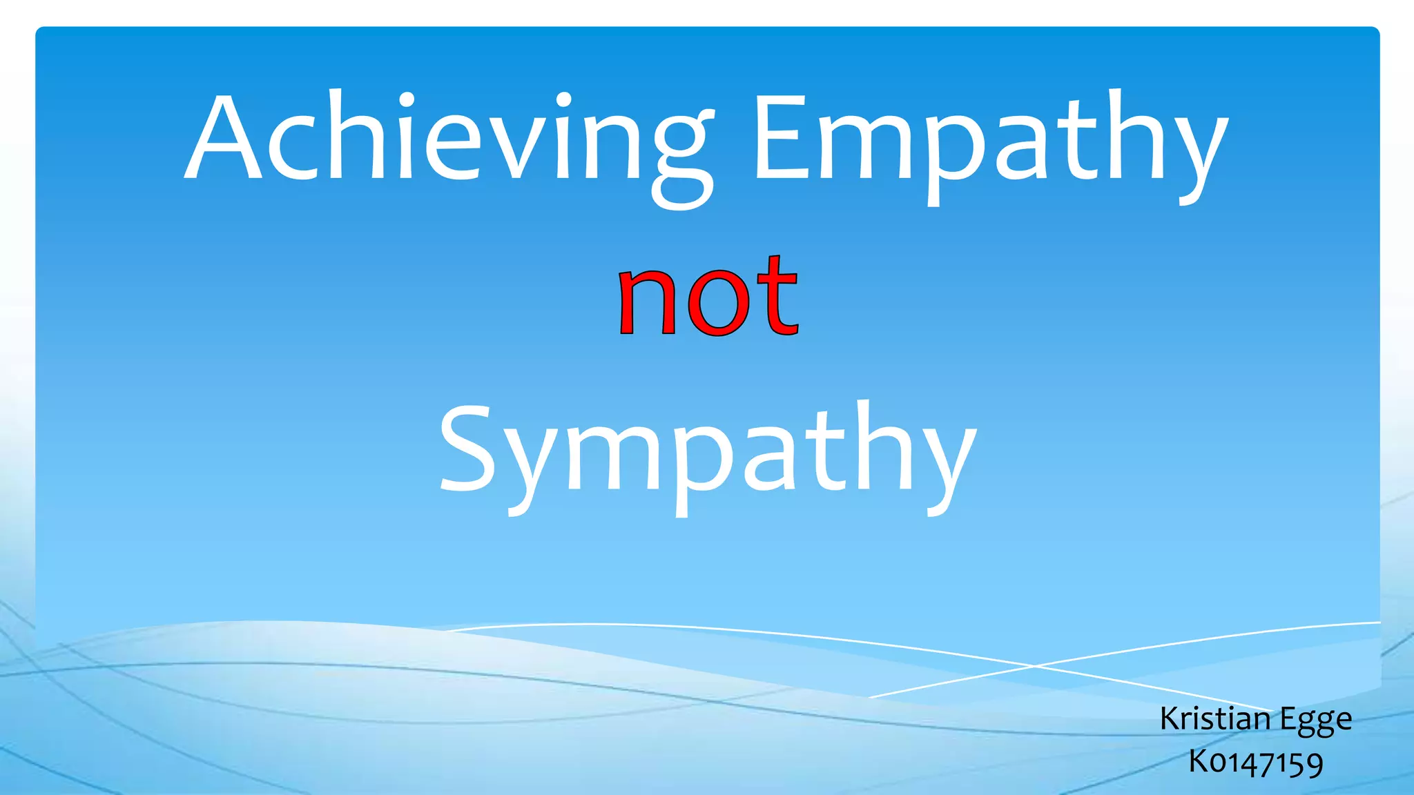 Achieving empathy not sympathy without clips | PPT