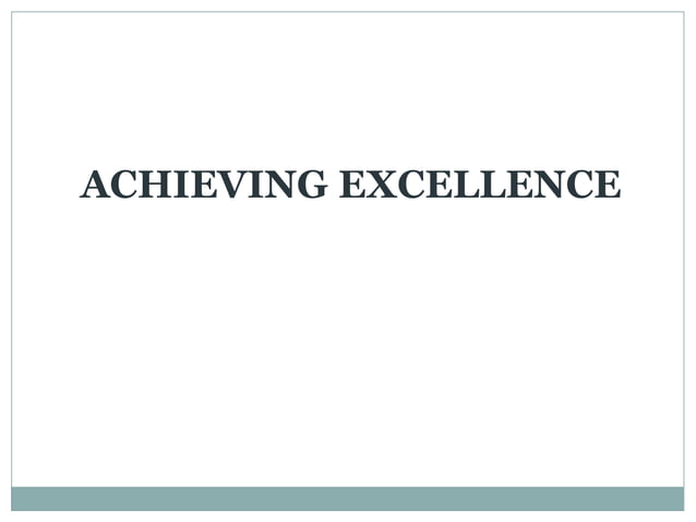 Achieving excellence | PPT