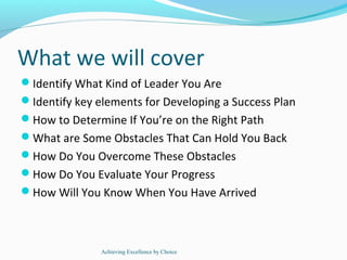 Achieving excellence by choice taking your leadership experience to the next level | PPT