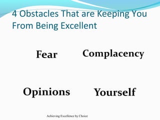 Achieving excellence by choice taking your leadership experience to the next level | PPT