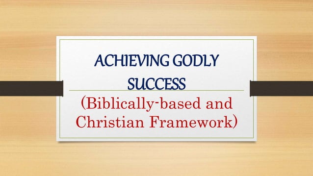 Achieving Godly Success (Biblically Based and Christian Framework ...