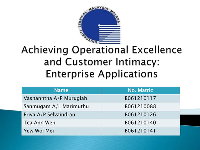 Achieving operational excellence and customer intimacy. enterprise ...