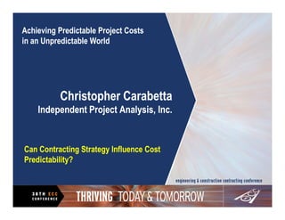 Achieving predictable project costs in an unpredictable world | PPT