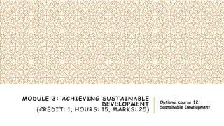 Achieving Sustainable Development Module 3.pptx