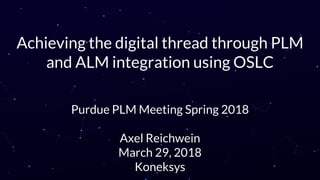 Achieving the digital thread through PLM and ALM integration using oslc | PPT