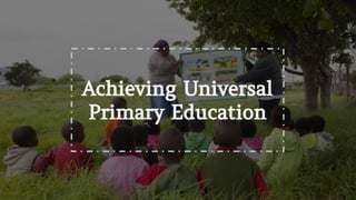 Achieving universal primary education | PDF