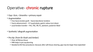 Achilles tendon rupture treatment management | PPTX