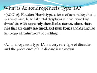 Achondrogenesis type 1a. pptx | PPTX