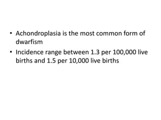 Achondroplasia, Hypochondroplasia and Spondyloepiphyseal Dysplasia | PPTX