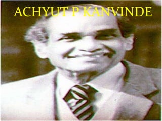 Achyut p kanvinde | PPT