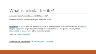 Acicular ferrite transformation | PPTX