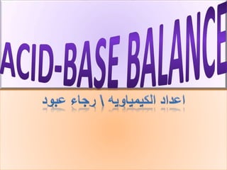 Acid base balance | PPTX