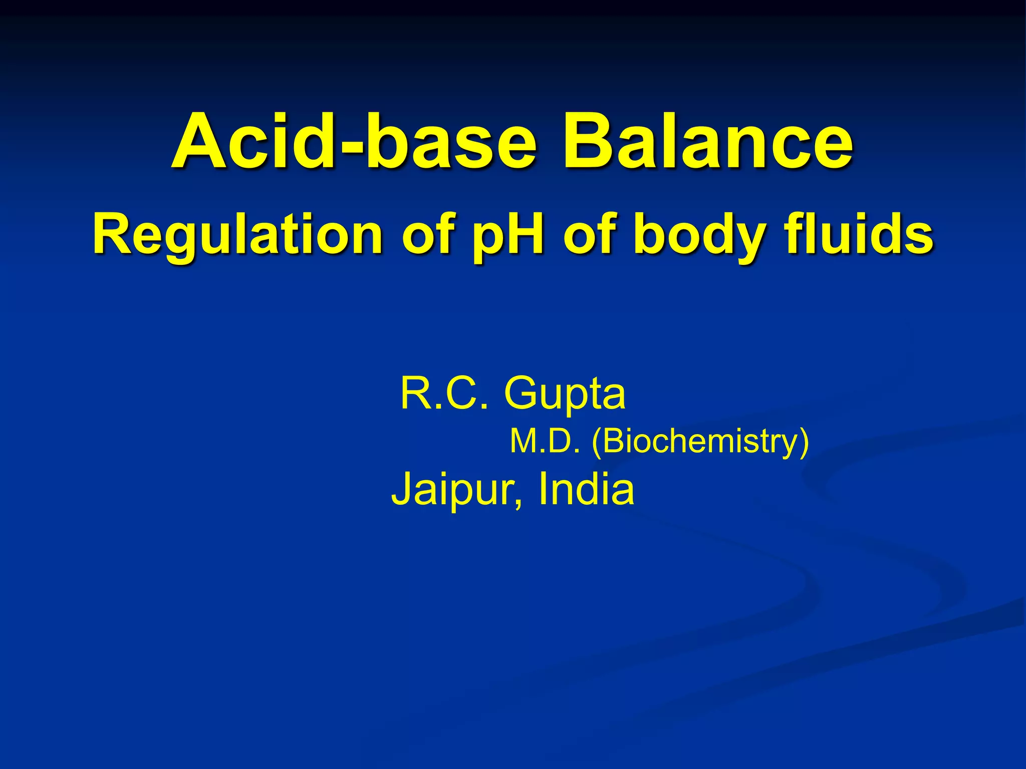 Acid base balance - Regulation of pH of body fluids | PPTX