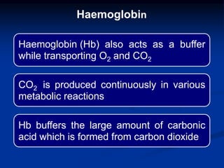 Acid base balance - Regulation of pH of body fluids | PPTX