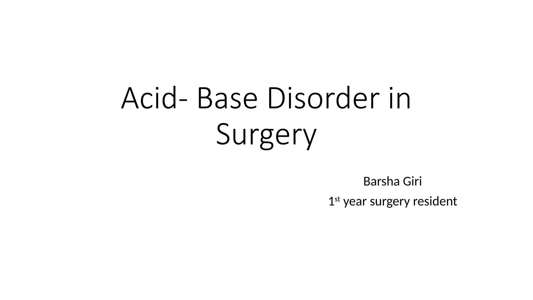 Acid- Base Disorder in Surgery, causes, diagnosis in any surgical ...