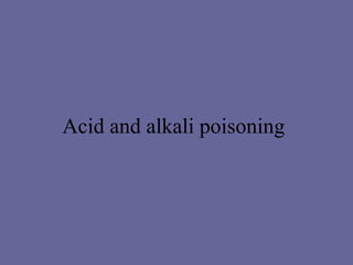 Acid and Alkali Poisoning.pdf //////////// | PDF
