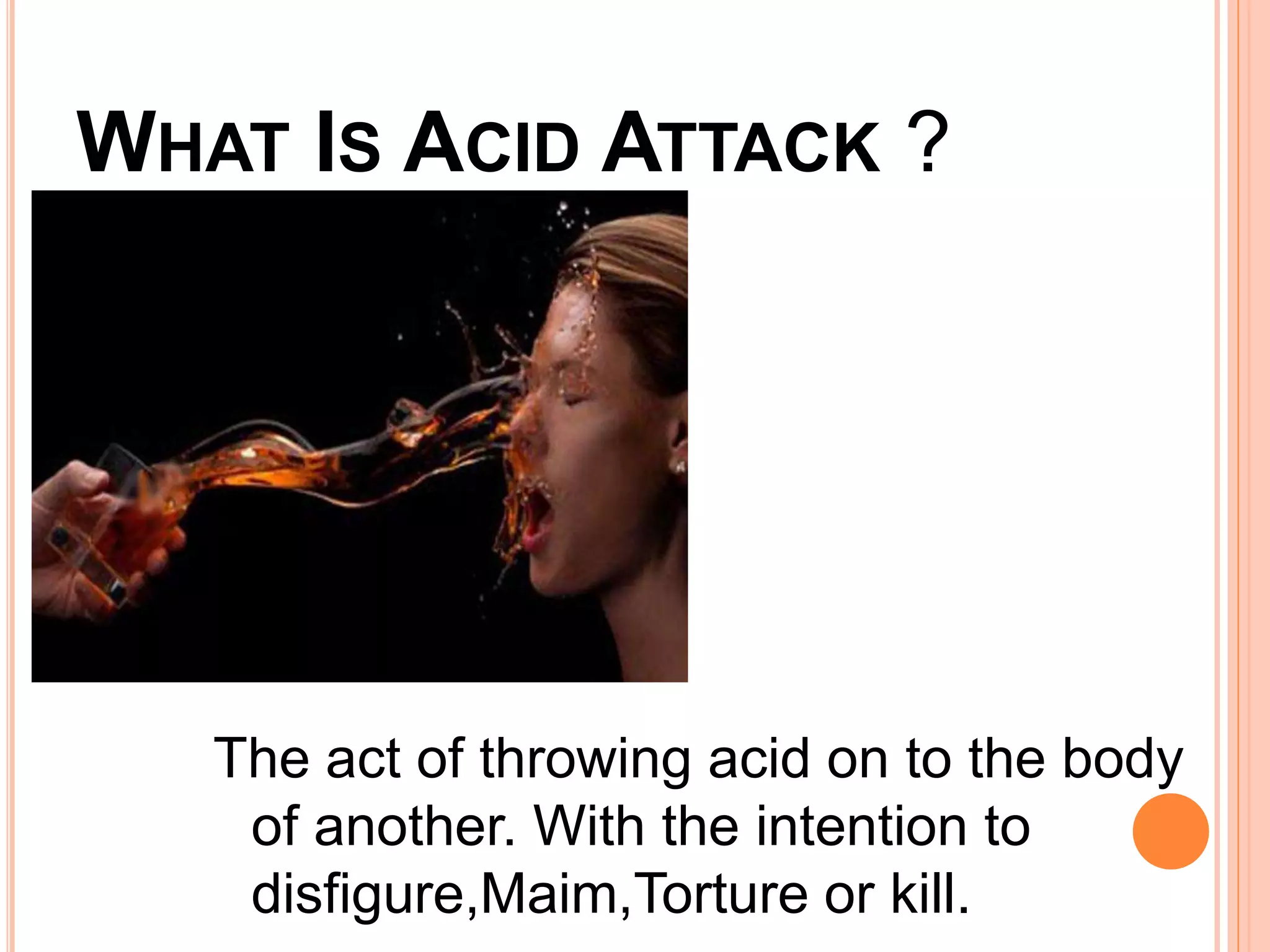 Acid attack ppt by bhavna saini (mathura, up) | PPTX