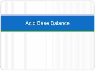 Acid Base Balance.pptx