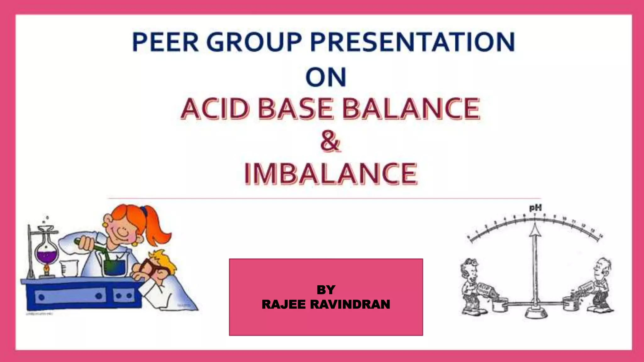 Acid base balance and imbalance | PPTX