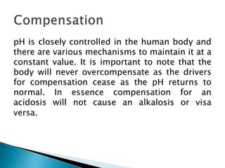 Acid base disorders (ARTERIAL BLOOD GASES) | PPTX