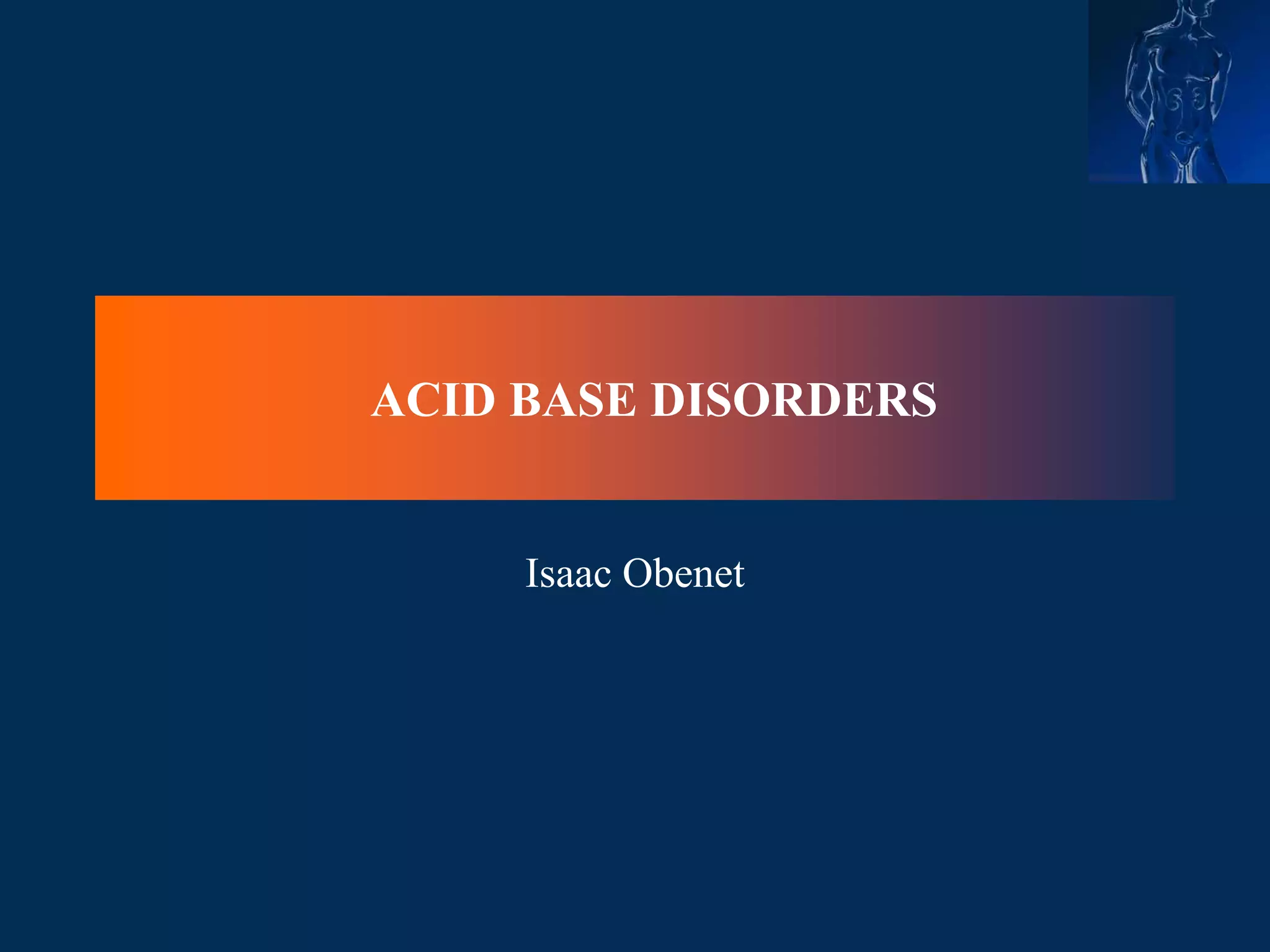 ACID BASE DISORDERS 2.pptx