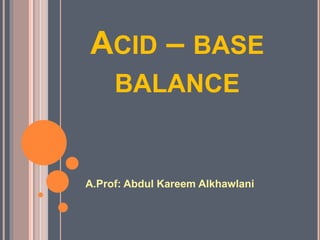 Acid base disturbance(definitin,mechanism).pptx