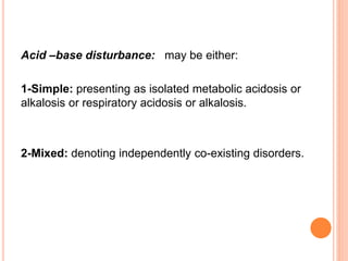Acid base disturbance(definitin,mechanism).pptx