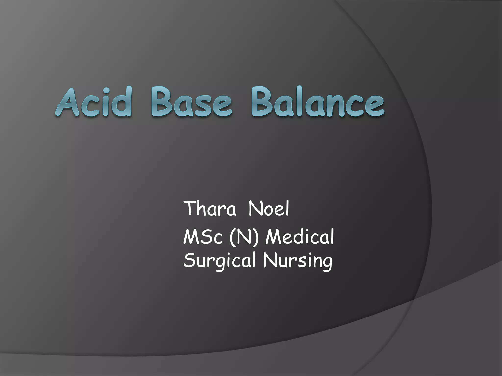 Acids & Bases: Regulation, Imbalances and Management | PPT