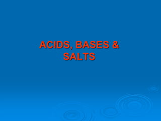 ACID BASES AND SALTS used for Igcse class | PPT
