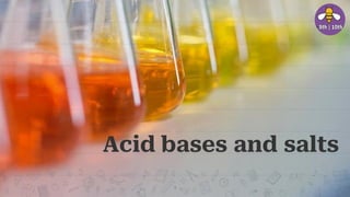 Acid Bases and Salts study materials yes | PPT