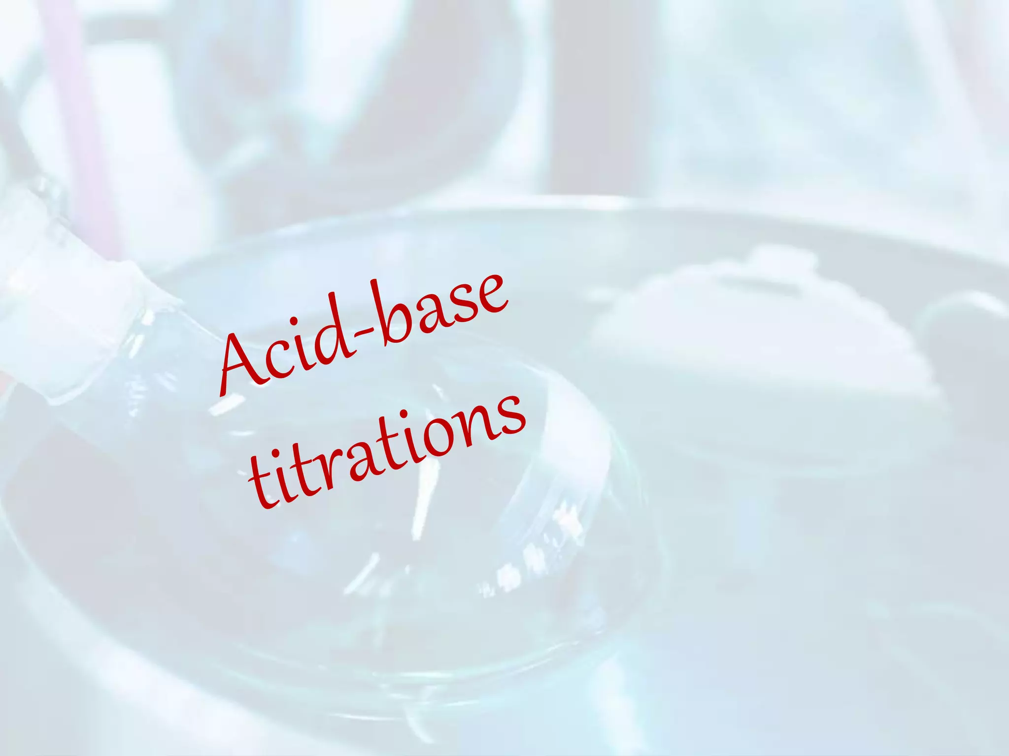 Acid-Base Titrations | PPTX