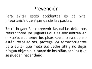 Acidente cotidiano en el hogar, en la escuela y en la comunidad | PPTX