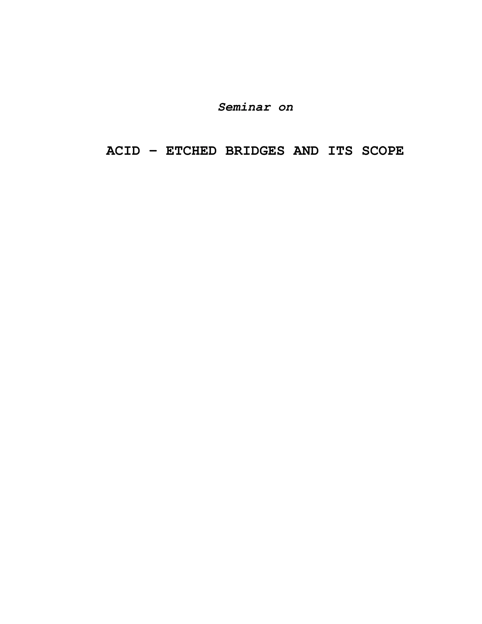 Acid etches bridges and its scope/certified fixed orthodontic courses ...
