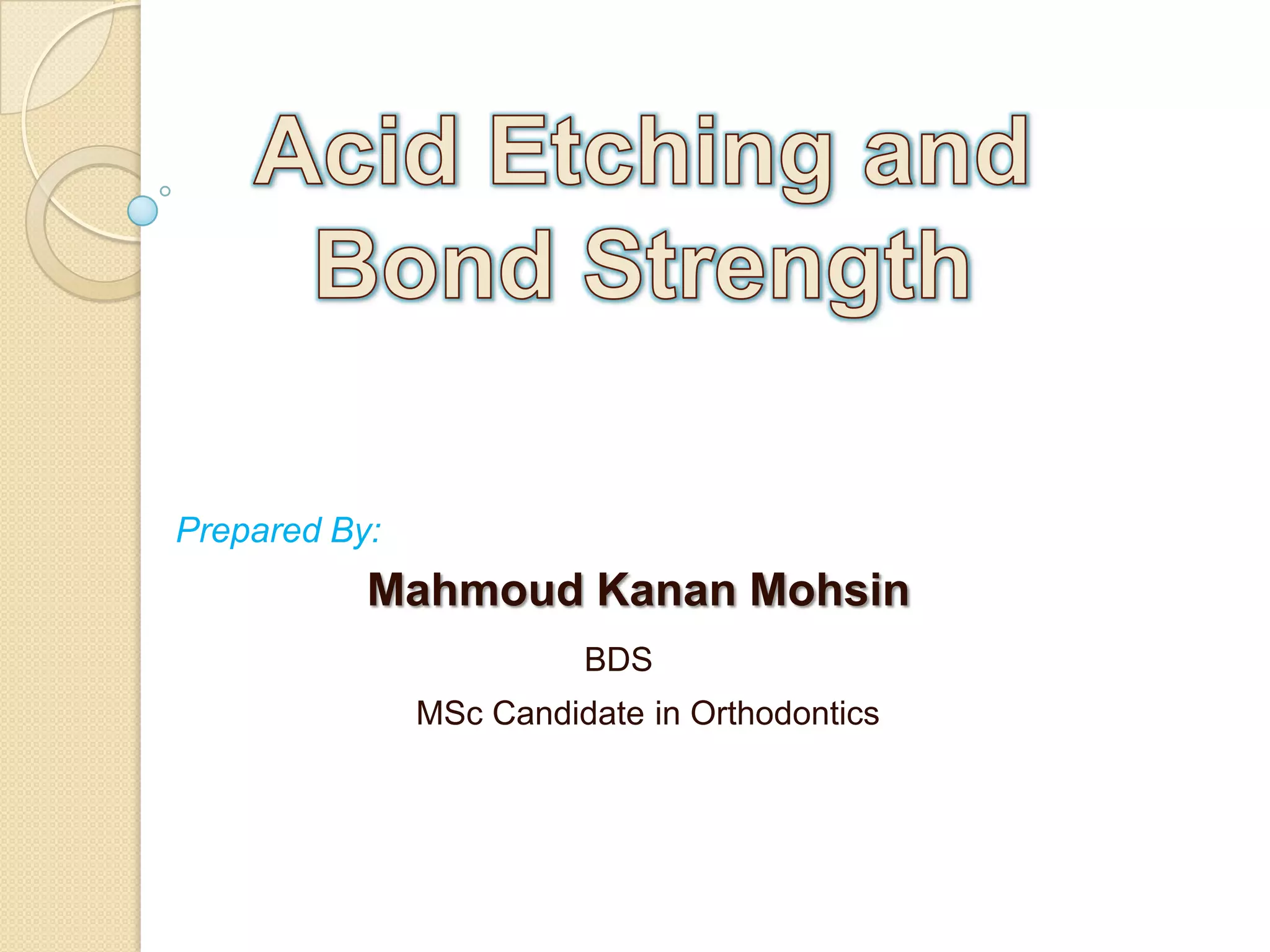 Acid Etching of Enamel and Bond Strength | PPTX