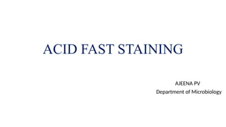 ACID FAST STAINING microbiology bds 2nd year | PPTX