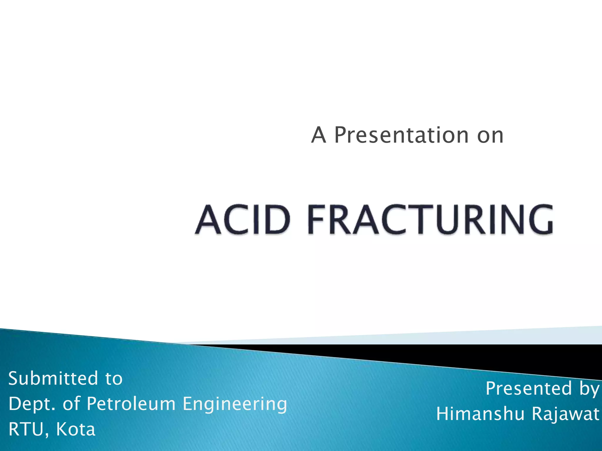 Acid Fracturing Stimulation | PPTX