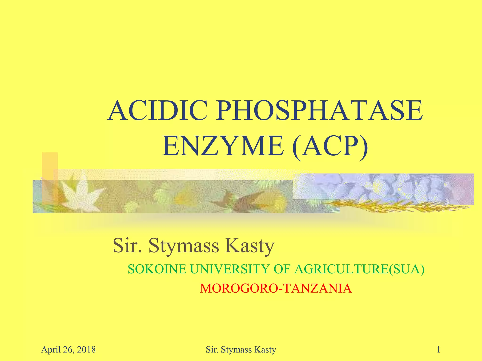 ACIDIC PHOSPHATASE ENZYME (ACP) | PPTX
