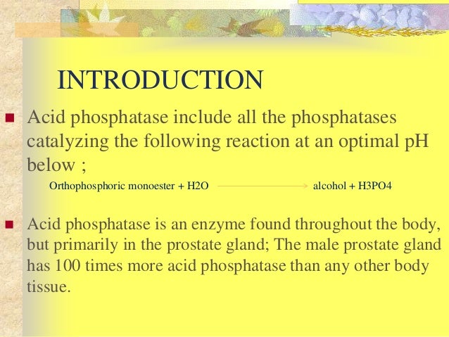 ACIDIC PHOSPHATASE ENZYME (ACP)