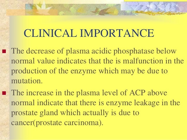 ACIDIC PHOSPHATASE ENZYME (ACP)