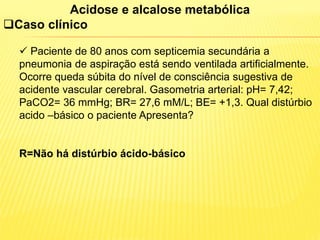 Acidose e alcalose metabolica slide share | PDF