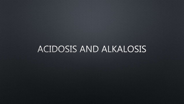 Acidosis and alkalosis real real plus | PPTX