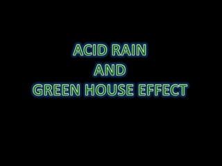 Acid rain greenhouse effect | PPTX