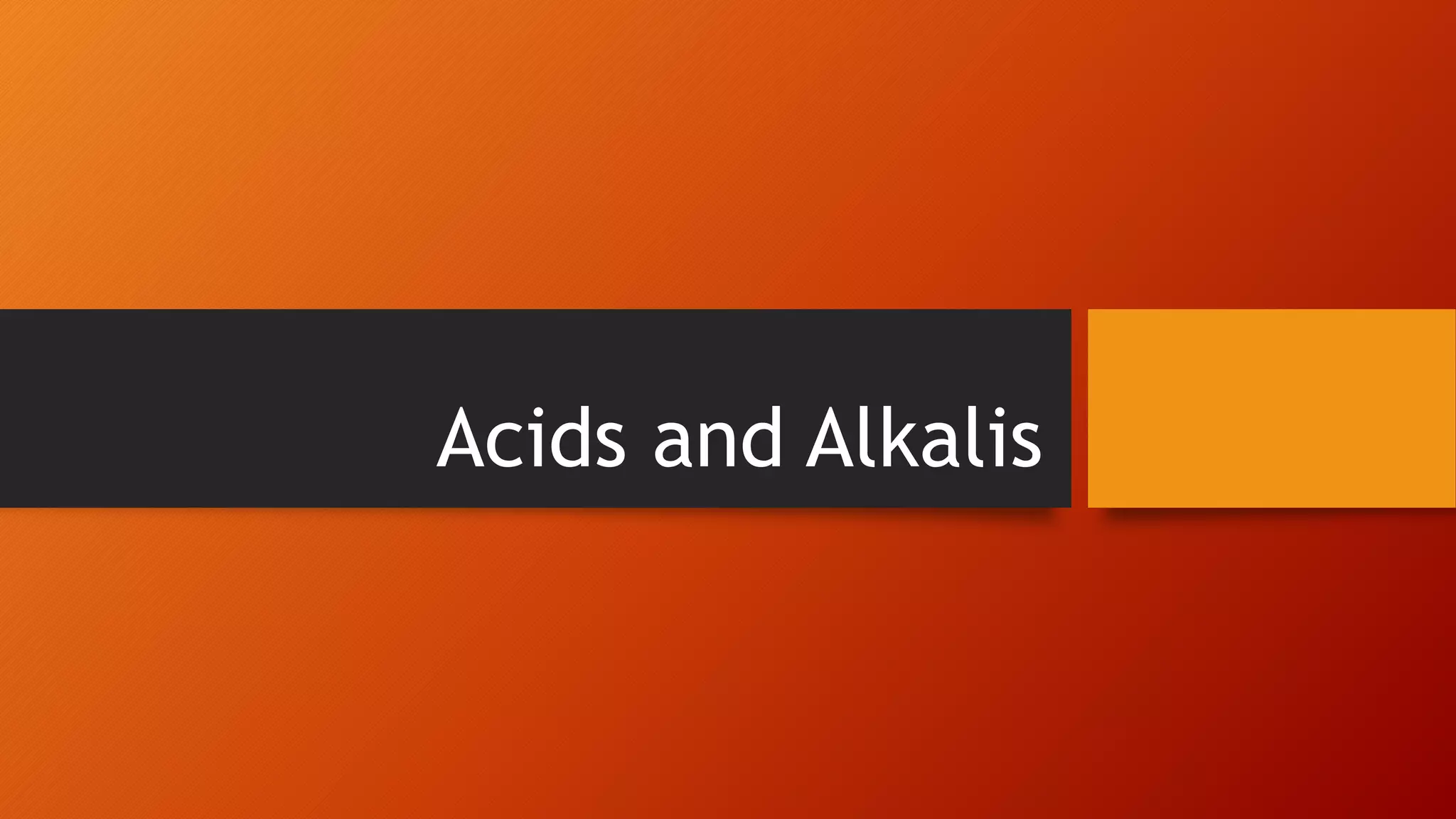 Acids and alkalis 1 | PPTX